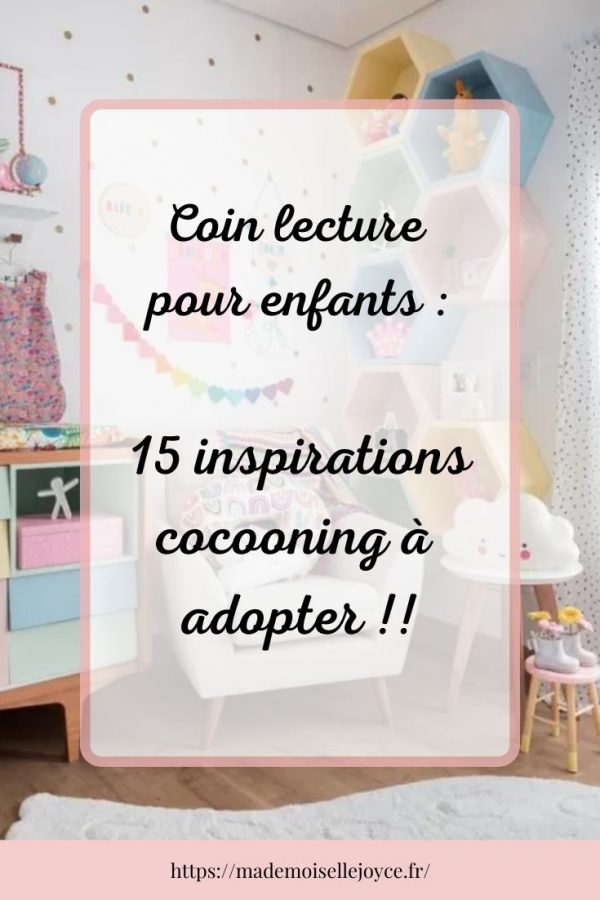 15 inspirations pour aménager un coin lecture dans une chambre d'enfant